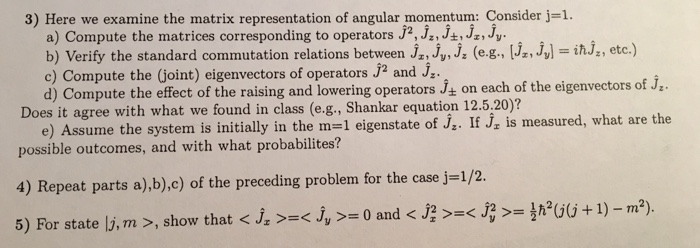 Solved 3) Here we examine the matrix representation of | Chegg.com