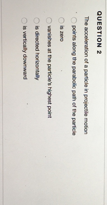 Solved The acceleration of a particle in projectile motion | Chegg.com