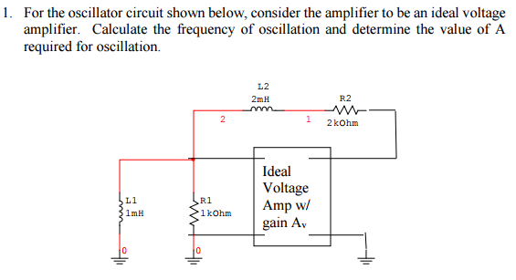 Solved For the oscillator circuit shown below, consider the | Chegg.com