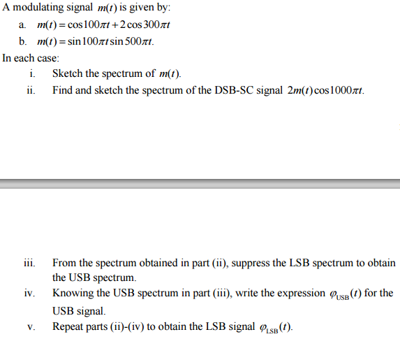 Solved A modulating signal m(t) is given by: m(t) = cos 100 | Chegg.com