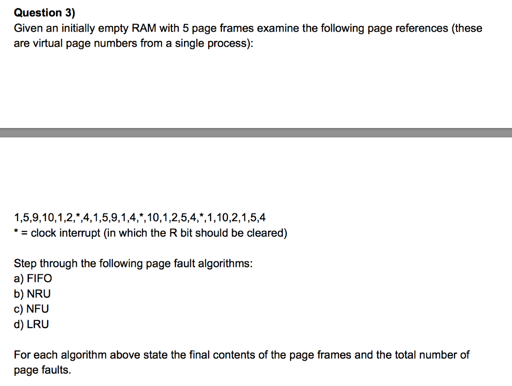 Solved Question 3) Given an initially empty RAM with 5 page | Chegg.com