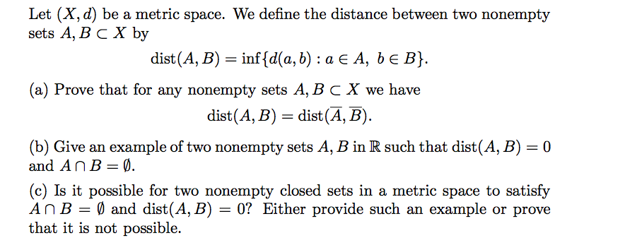 Solved Let (X, d) be a metric space. We define the distance | Chegg.com