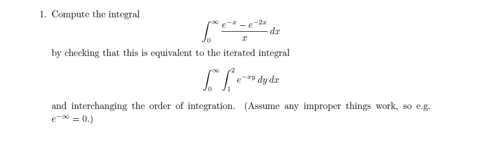 Solved Compute the integral infinity integrate 0 | Chegg.com
