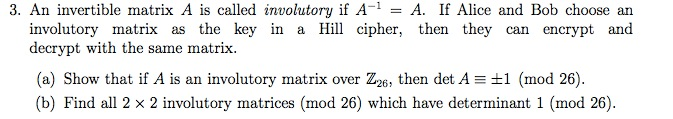 Solved An Invertible Matrix A Is Called Involutory If A 1