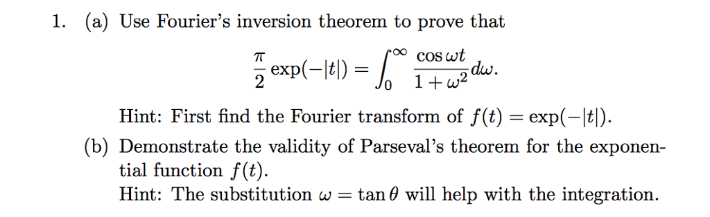 1. (a) Use Fourier's inversion theorem to prove that | Chegg.com