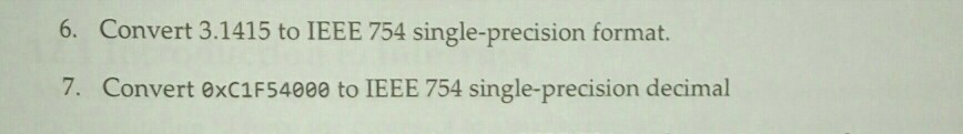 Solved 6. Convert 3.1415 to IEEE 754 single-precision | Chegg.com