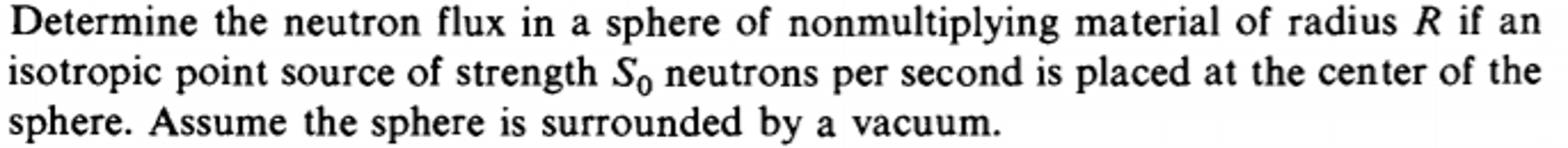 Solved Determine the neutron flux in a sphere of | Chegg.com