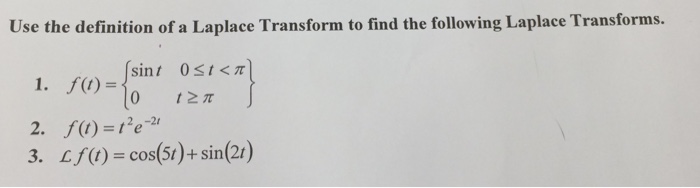 Solved Use the definition of a Laplace Transform to find the | Chegg.com
