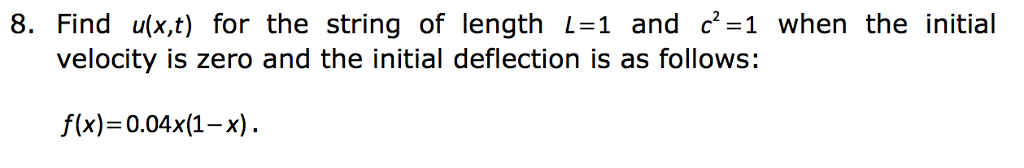 Solved Find u(x, t) for the string of length L = 1 and c^2 = | Chegg.com