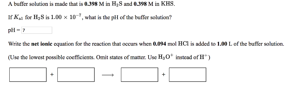 Solved A buffer solution is made that is 0.398 M in H2S and | Chegg.com