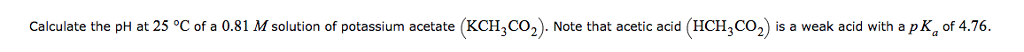 Solved Calculate the pH at 25 °C of a 0.81 M solution of | Chegg.com