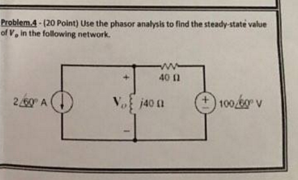 Solved Use the phasor analysis to find the steady-state | Chegg.com