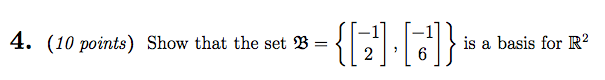 Solved Show that the set B = { , } is a basis for R2 | Chegg.com