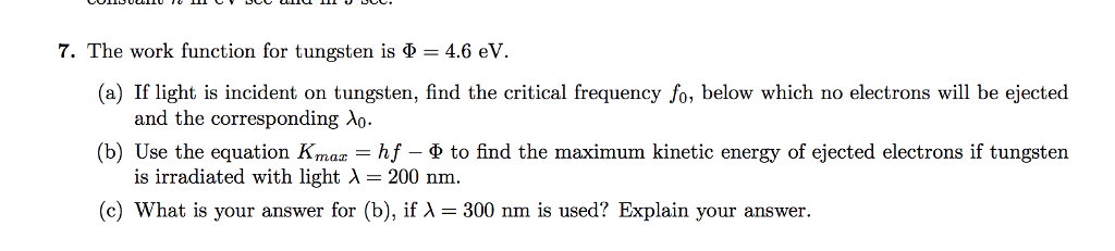 Solved The work function for tungsten is phi = 4.6 eV. If | Chegg.com