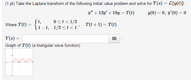 Solved (1 pt) Take the Laplace transform of the following | Chegg.com