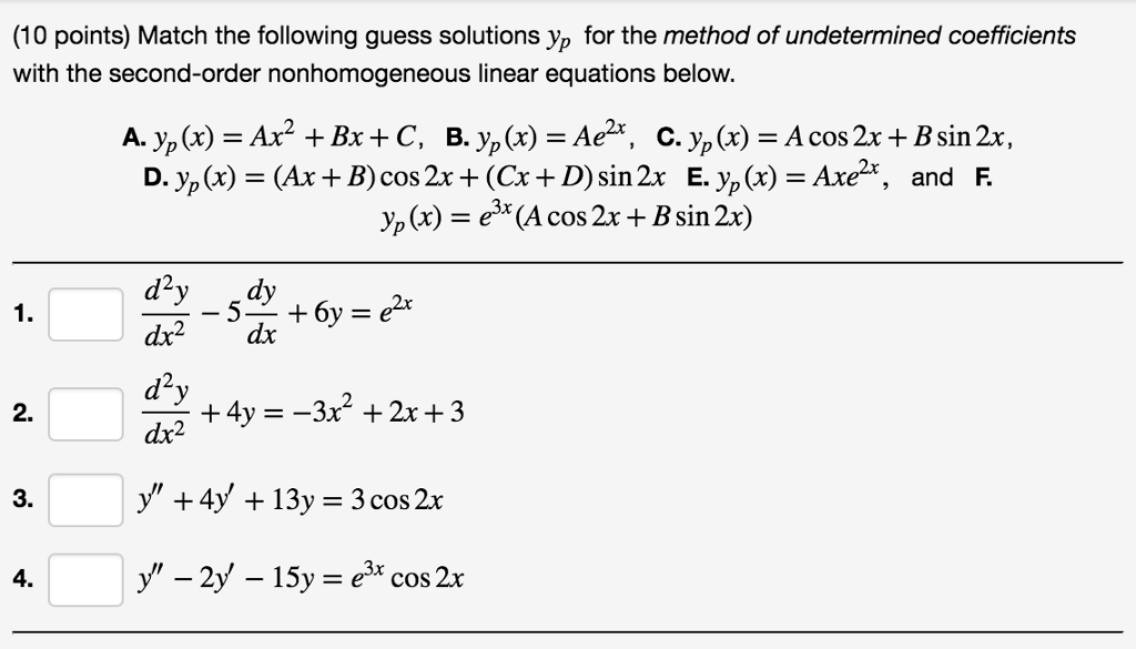 Solved Match the following guess solutions y_p for the | Chegg.com