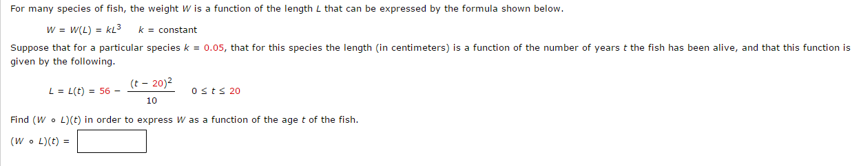 Solved For many species of fish, the weight W is a function | Chegg.com