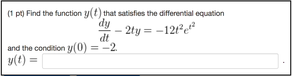 Solved Find the function y(t) that satisfies the | Chegg.com Solved Find the function y(t) that satisfies the | Chegg.com