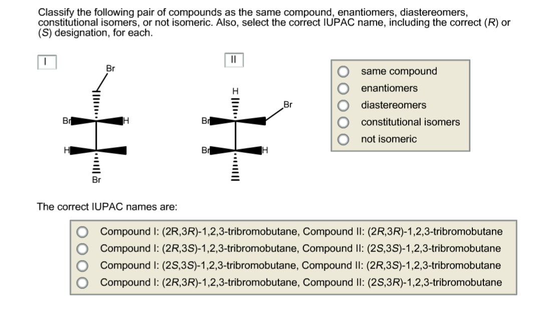 Solved Classify the following pair of compounds as the same | Chegg.com