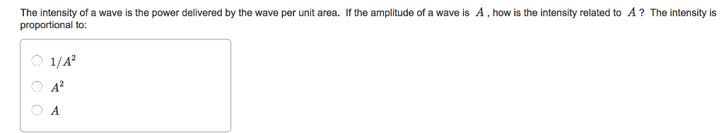 Solved The intensity of a wave is the power delivered by the | Chegg.com