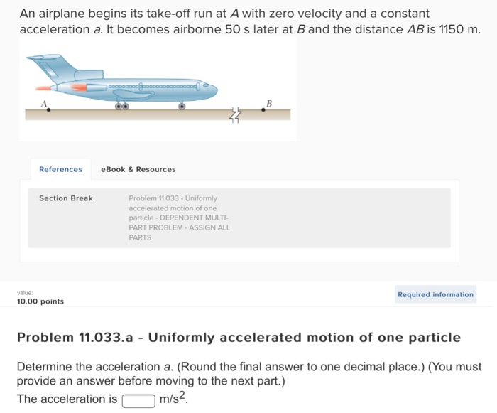 Solved An airplane begins its take-off run at A with zero | Chegg.com