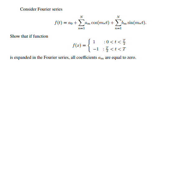 Solved Consider Fourier series Show that if function f(z) = | Chegg.com Solved Consider Fourier series Show that if function f(z) = | Chegg.com
