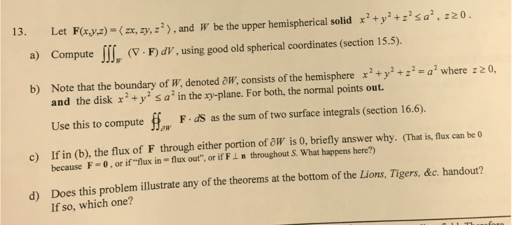 Solved Let F(x, y, z) = zx, zy, z^2, and W be the upper | Chegg.com
