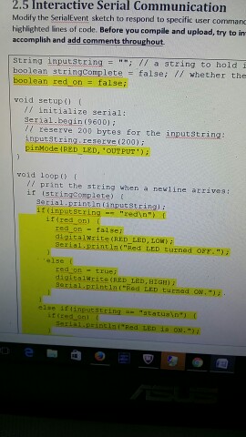 Solved 2.5 Interactive Serial Communication Modify the | Chegg.com