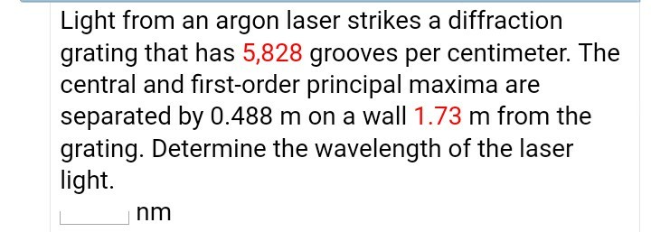 Solved Light from an argon laser strikes a diffraction | Chegg.com