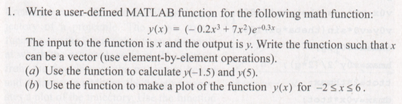 1. Write a user-defined MATLAB function for the | Chegg.com