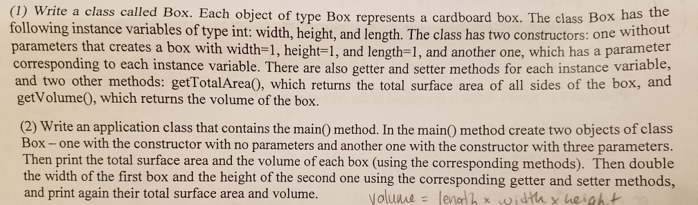 Solved (1) Write a class called Box. Each object of type Box | Chegg.com