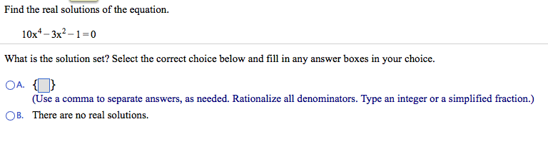 Solved Find the real solutions of the equation. 10x^4 - | Chegg.com