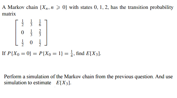 Solved A Markov chain {X_n, n 0} with states 0, 1, 2, has | Chegg.com