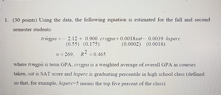 Solved 1. (30 points) Using the data, the following equation | Chegg.com