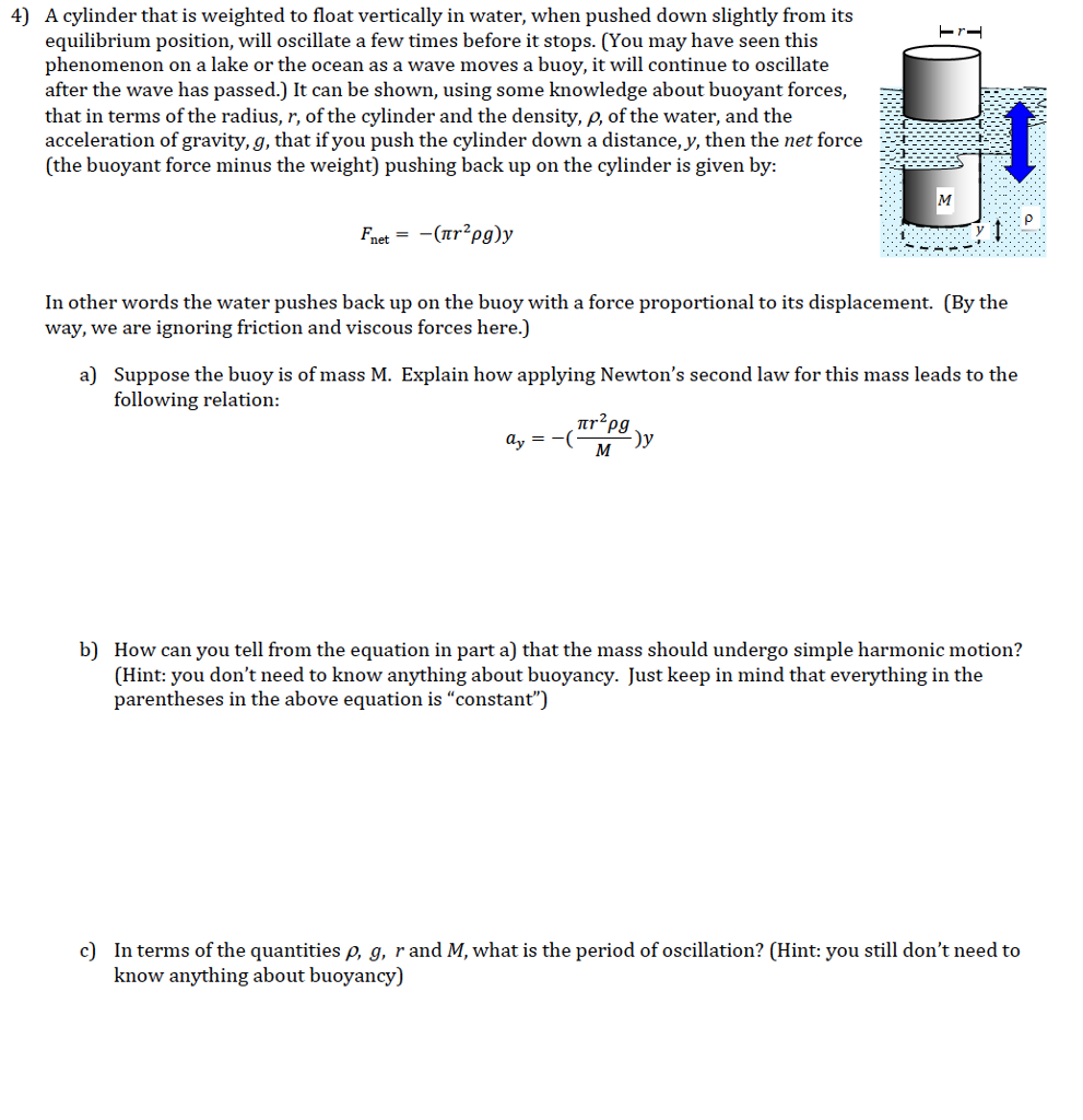 Solved 4) A cylinder that is weighted to float vertically in | Chegg.com