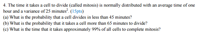 Solved The time it takes a cell to divide (called mitosis) | Chegg.com