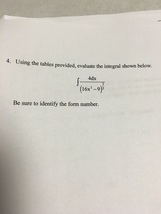 Solved Using the tables provided, evaluate the integral | Chegg.com