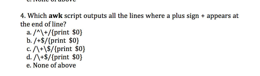 Solved 2 Which Awk Script Outputs The First Field Of Lines