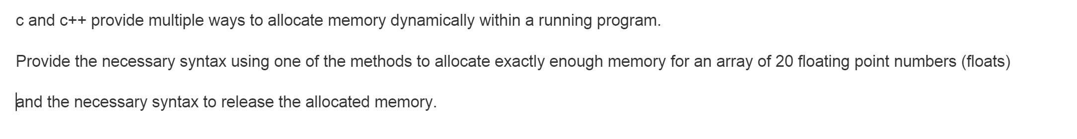 Solved C and C++ provide multiple ways to allocate memory | Chegg.com