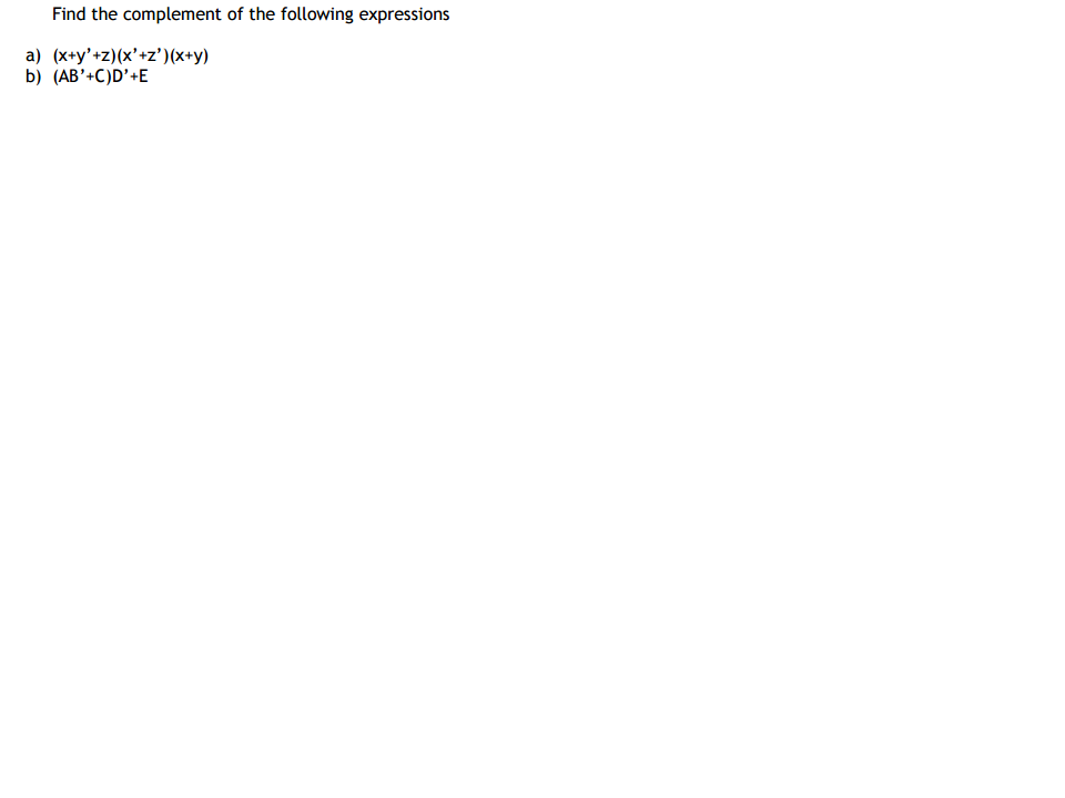 Solved Find the complement of the following expressions a) | Chegg.com