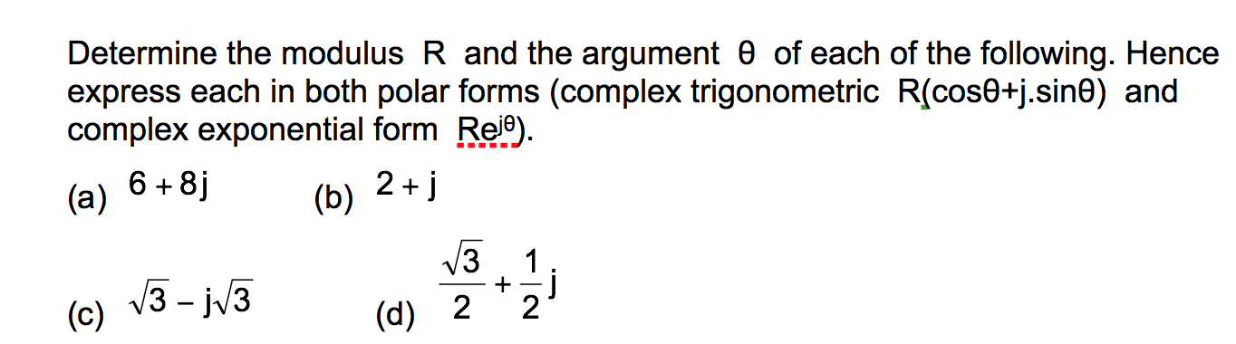 Solved Determine the modulus R and the argument 0 of each of | Chegg.com