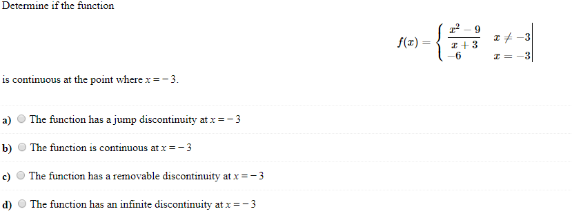 Solved Determine if the function f(x) = {x^2 - 9/x + 3 x | Chegg.com