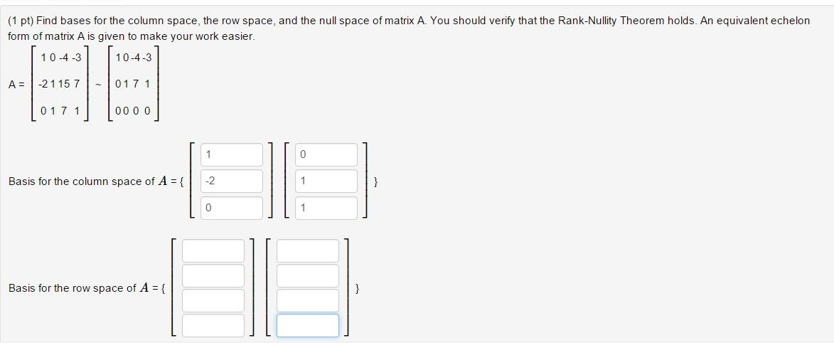 Solved: Find Bases For The Column Space, The Row Space, An... | Chegg.com Solved: Find Bases For The Column Space, The Row Space, An... | Chegg.com