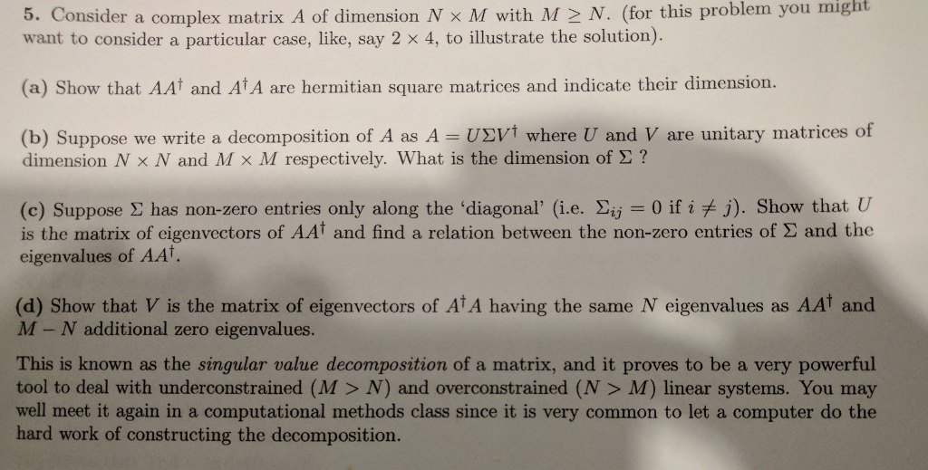 Solved Consider a complex matrix A of dimension N times M | Chegg.com