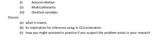 Solved (i) Autocorrelation ( Multicollinearity Omitted | Chegg.com
