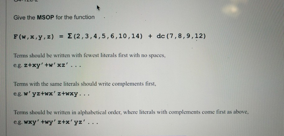 Solved Give the MSOP for the function F(w, x, y, z) = sigma | Chegg.com