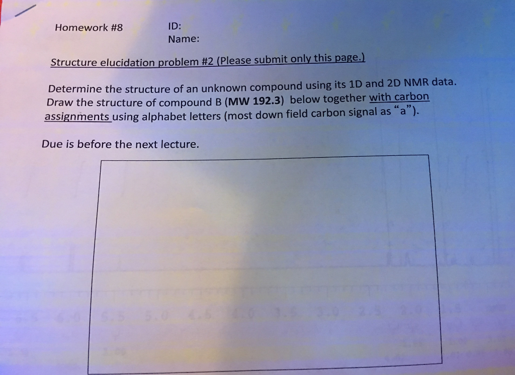 Solved ID: Name: Homework #8 Structure elucidation problem#2 | Chegg.com
