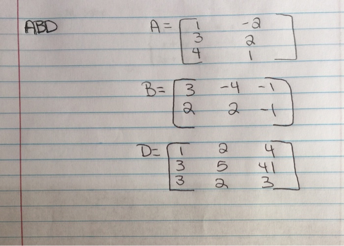 Solved Find ABD. Matrix operation. Step by step solution | Chegg.com