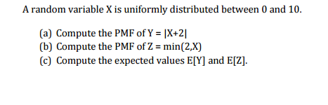 Solved A random variable X is uniformly distributed between | Chegg.com