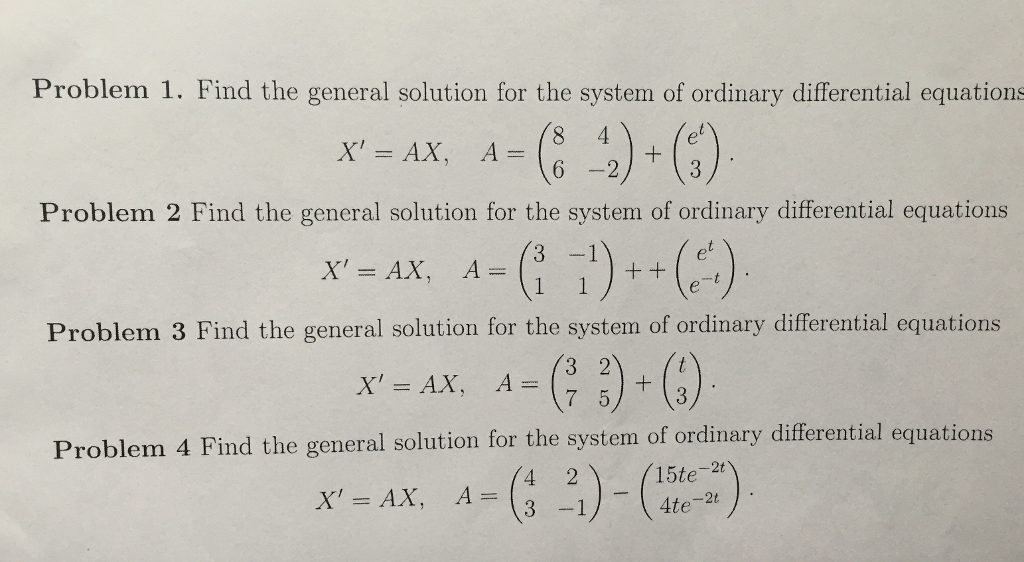 Solved Problem 1. Find the general solution for the system | Chegg.com
